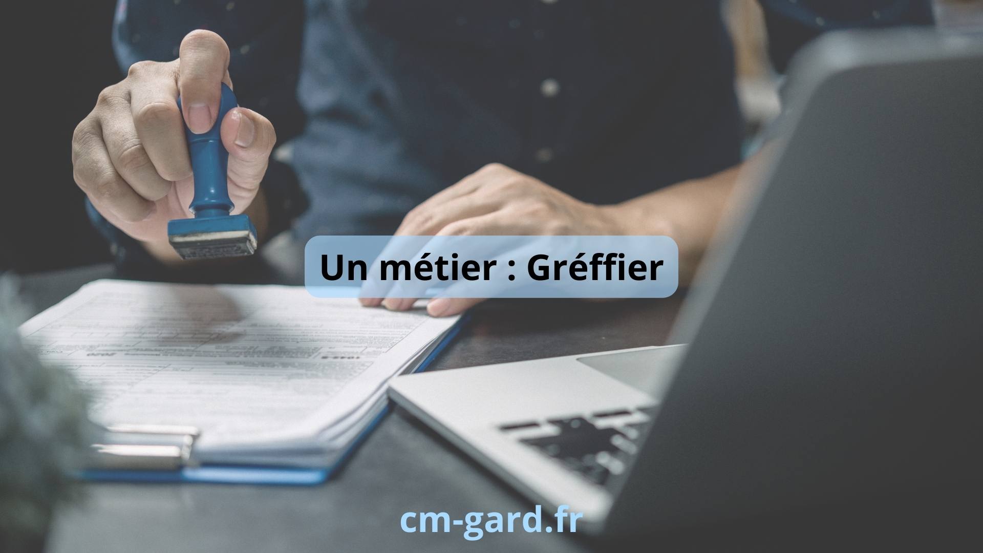 En quoi consiste la profession de greffier